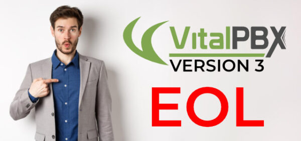 Important Update: End Of Life (EOL) Announcement For VitalPBX Version 3